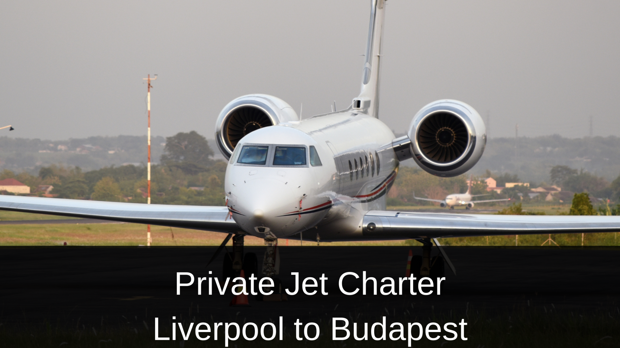 Private Jet Liverpool to Budapest | Mercury Jets