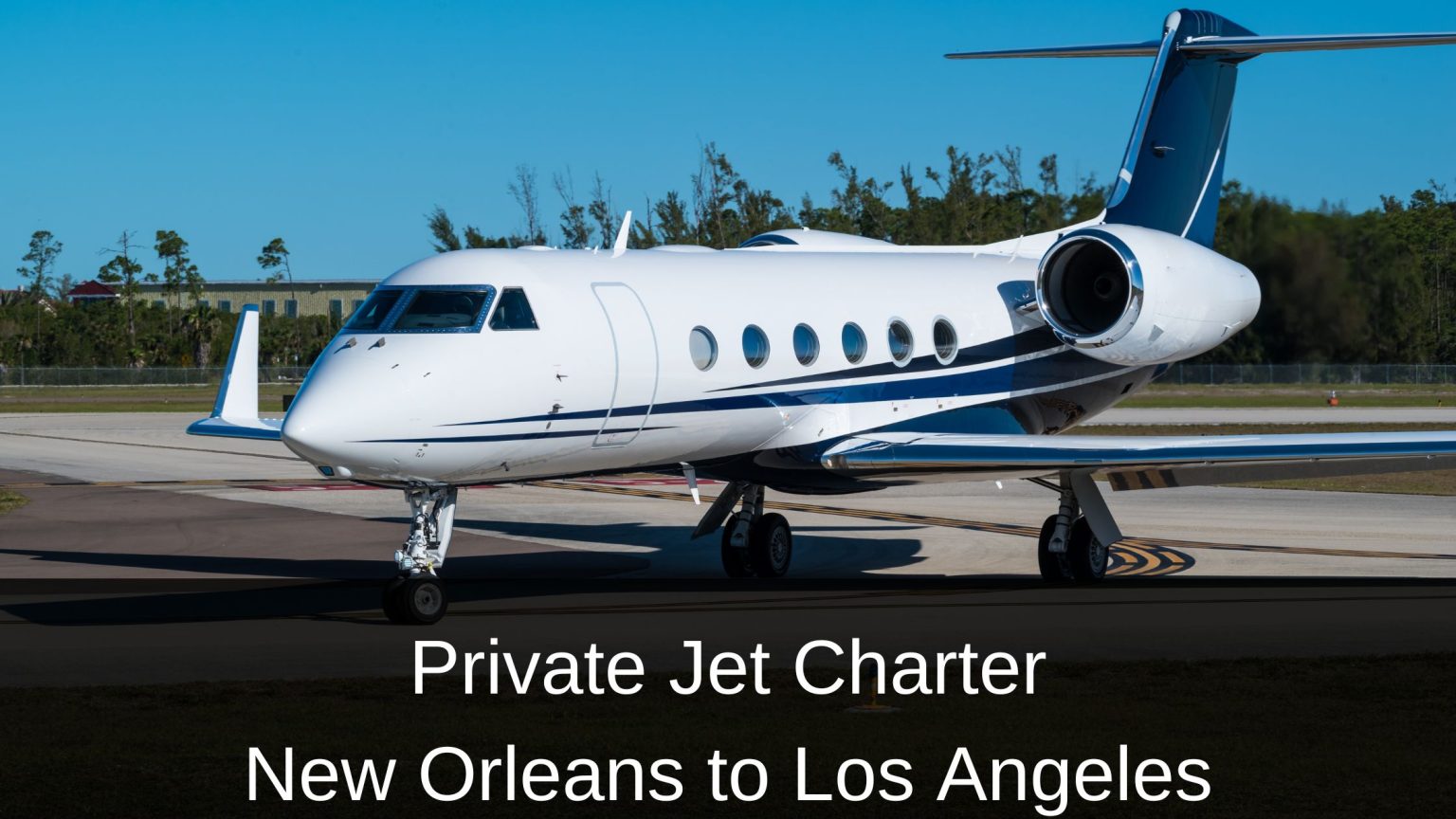 Private Jet New Orleans to Los Angeles | Mercury Jets