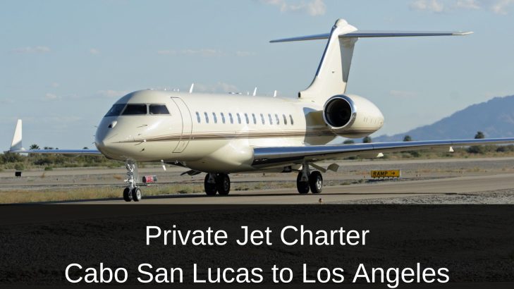 Private Jet Cabo San Lucas to Los Angeles | Mercury Jets